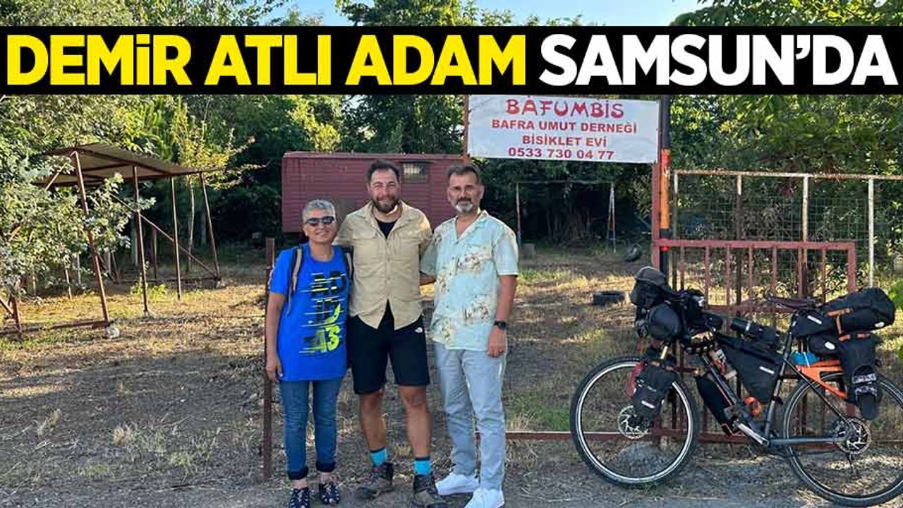 Demir atlı adam Samsun’da - Samsun Haber | Samsun Son Dakika ve Samsunspor Haberleri
