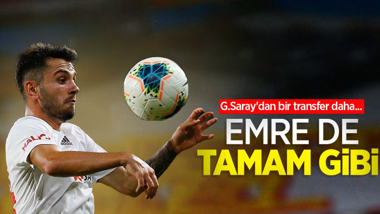 G.Saray'dan bir transfer daha... EMRE DE TAMAM GİBİ - Samsun Haber | Samsun Son Dakika ve ...