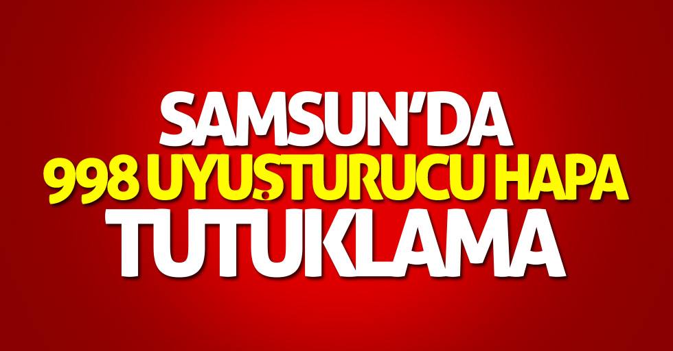 Samsun'da 998 uyuşturucu hapa tutuklama - Samsun Haber | Samsun Son ...