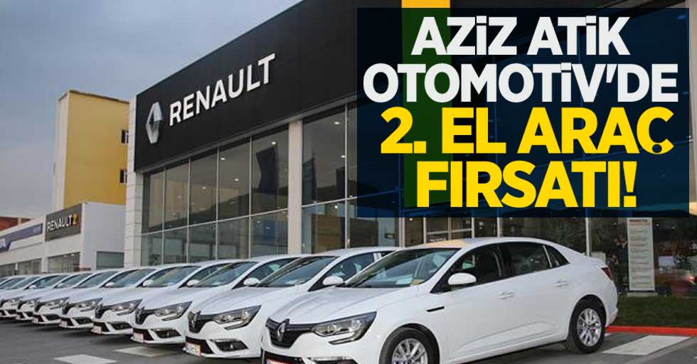 Aziz Atik Otomotiv'de 2. El araç fırsatı! - Samsun Haber | Samsun Son ...