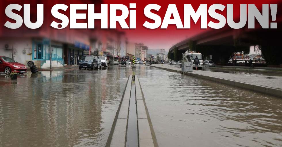 Su şehri Samsun - Samsun Haber | Samsun Son Dakika ve Samsunspor Haberleri