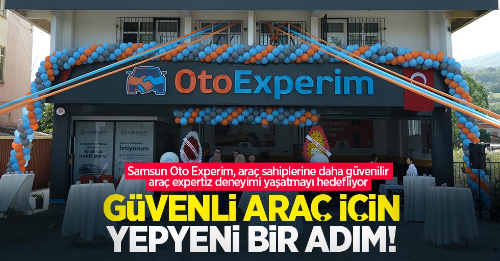 Samsun Oto Experim: Güvenli Araç İçin Yepyeni Bir Adım! - Samsun Haber ...