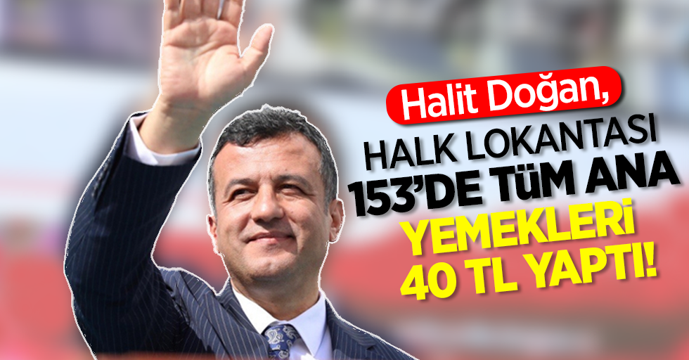 Halit Doğan, Halk Lokantası 153 'de tüm ana yemekleri 40 TL yaptı! - Samsun Haber | Samsun Son ...