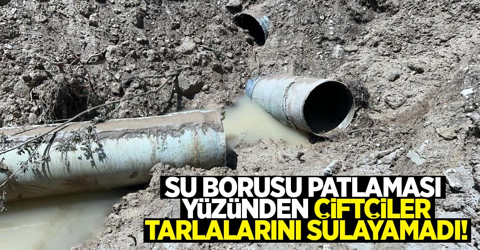 Su borusu patlaması yüzünden çiftçiler tarlalarını sulayamadı! - Samsun ...