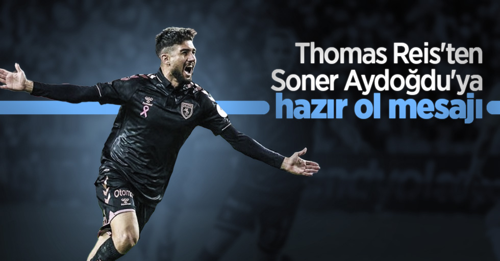 Thomas Reis'ten Soner Aydoğdu'ya hazır ol mesajı - Samsun Haber ...