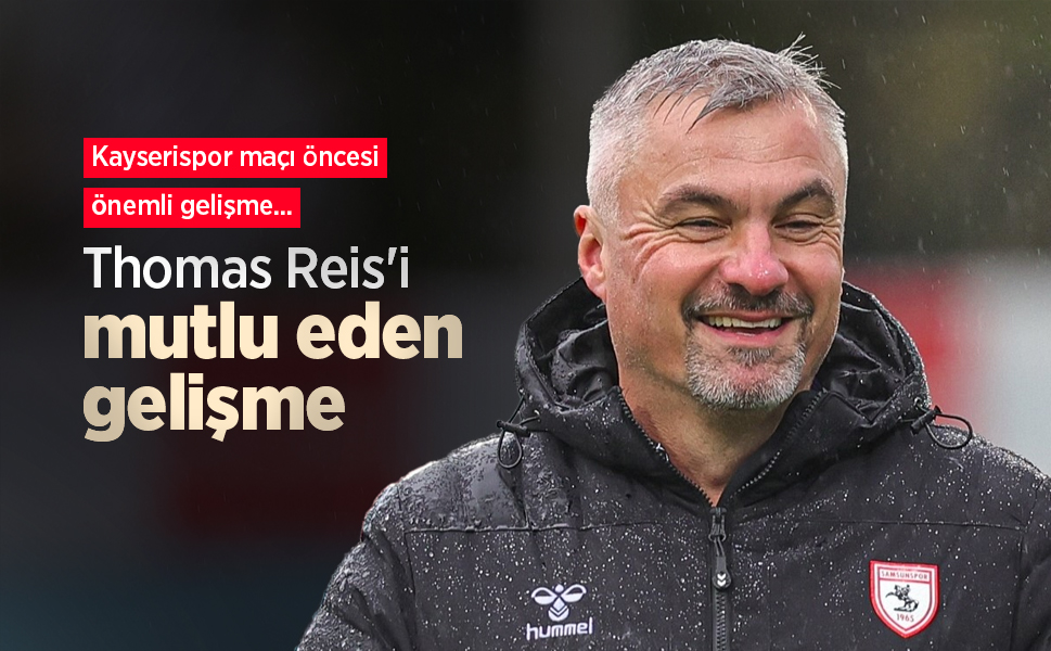 Thomas Reis'i mutlu eden gelişme - Samsun Haber | Samsun Son Dakika ve ...